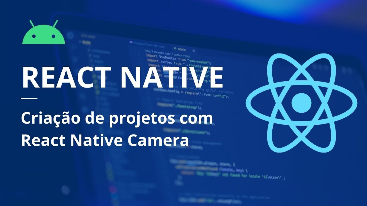 REACT NATIVE CAMERA: Instalação, configuração e uso da biblioteca - YouTube