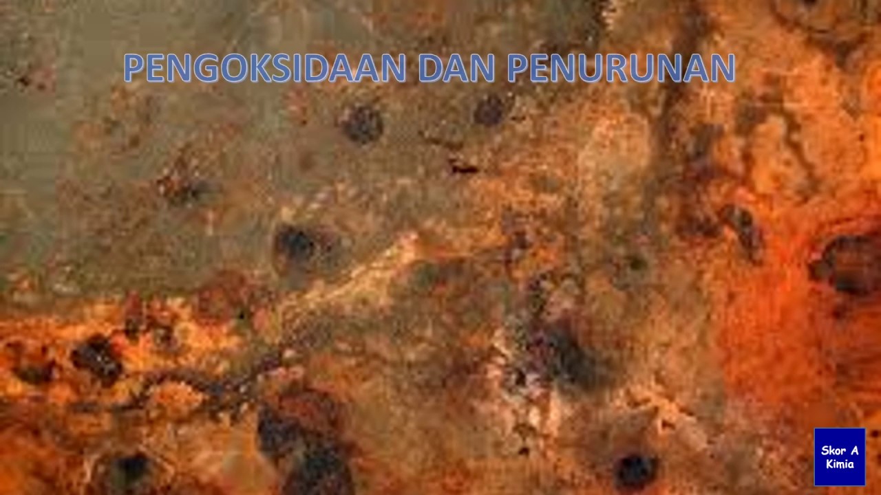 KIMIA SPM.PENGOKSIDAAN DAN PENURUNAN (Mengawal Kakisan Logam) - YouTube