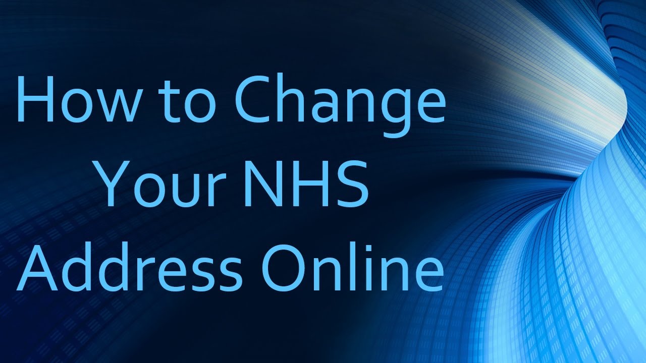 How to Change Your NHS Address Online - YouTube