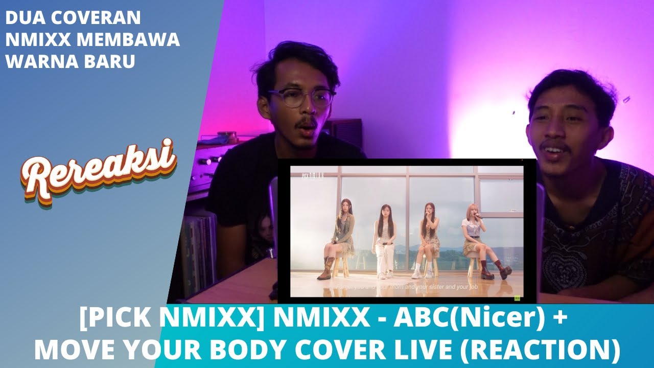 [PICK NMIXX] NMIXX - ABC (Nicer) + MOVE YOUR BODY COVER LIVE (REACTION ...