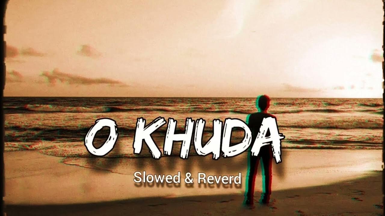 O Khuda Batade kya lakeer me likha Lofi song | [Slowed+reverb]#lofisong#lofi - YouTube