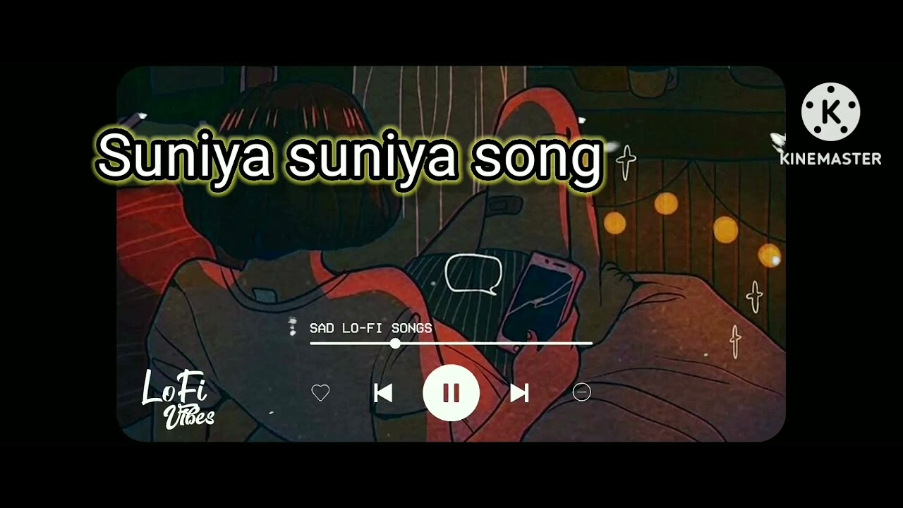 suniya suniya (slowed+reverb)lofi song - YouTube