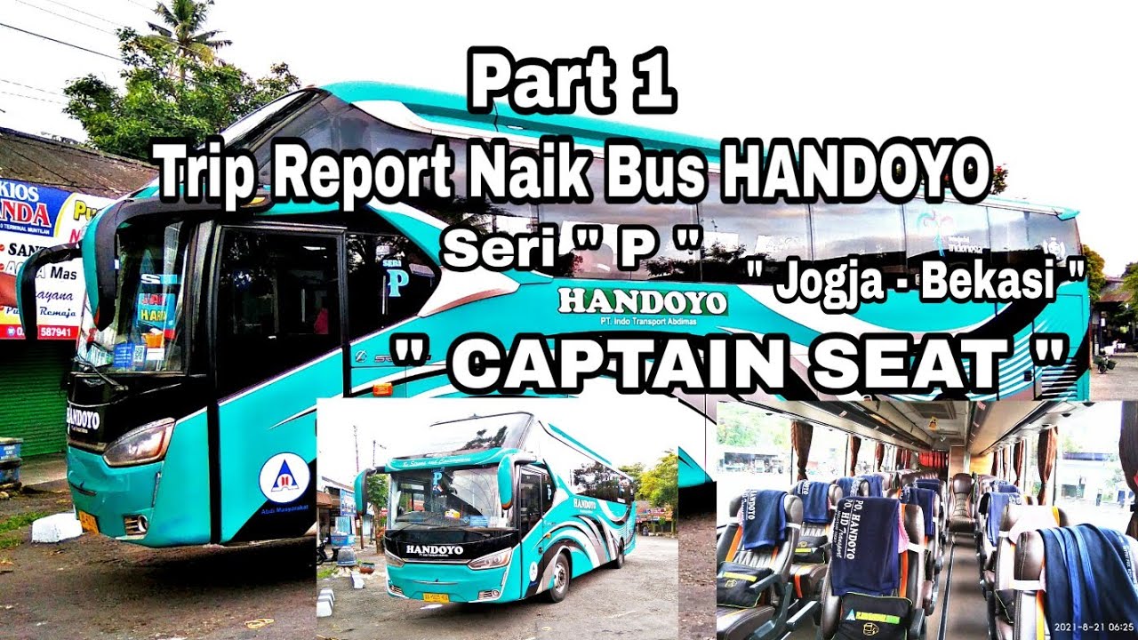 Trip Report Hari Sabtu Pagi || Naik Bus HANDOYO Seri P " CAPTAIN SEAT ...