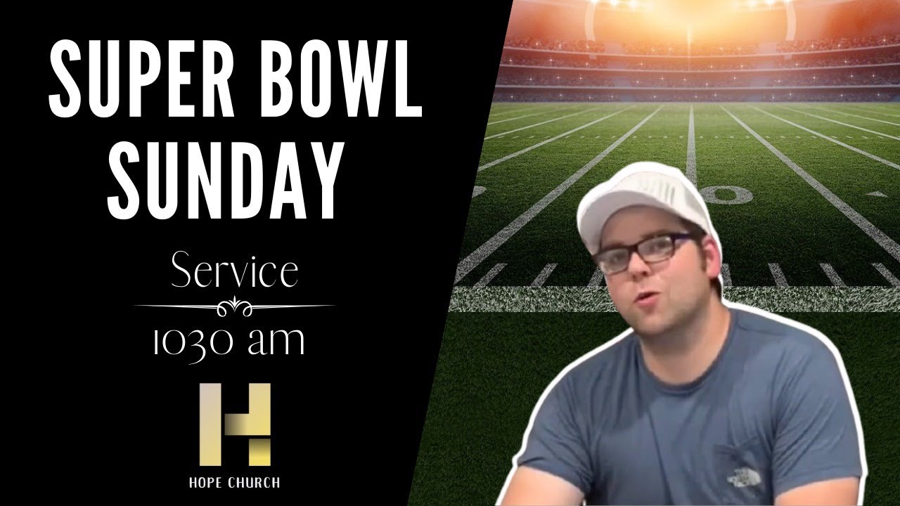 Super bowl Sunday - morning service - YouTube