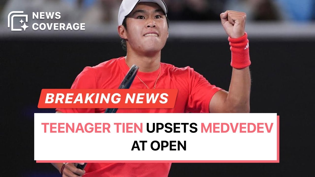 Breaking News: Teenager Learner Tien Shocks Medvedev at Australian Open ...