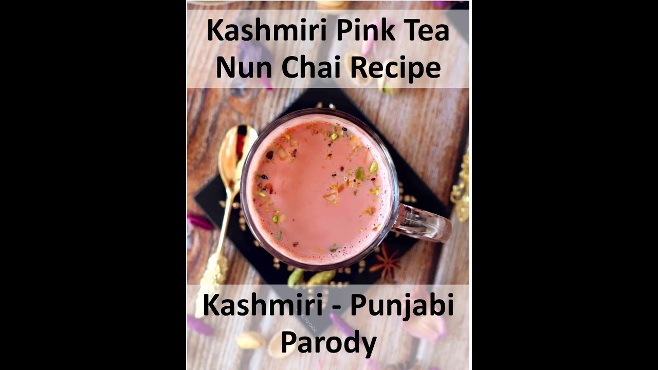 Funny Kashmiri Pink Tea Recipe - Nun Chai (Salt Tea) | DumbAalooo Style ...