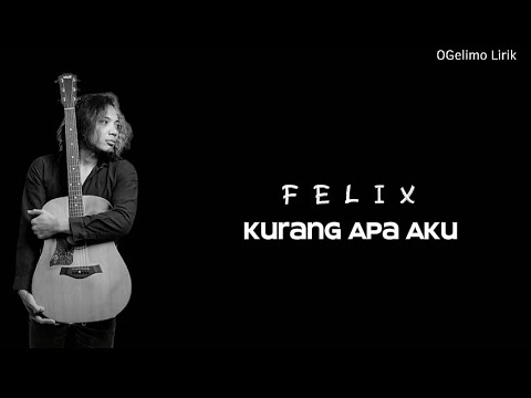 Kurang Apa Aku - Cover Felix (Lirik) | Tenny Amelia Putri - YouTube