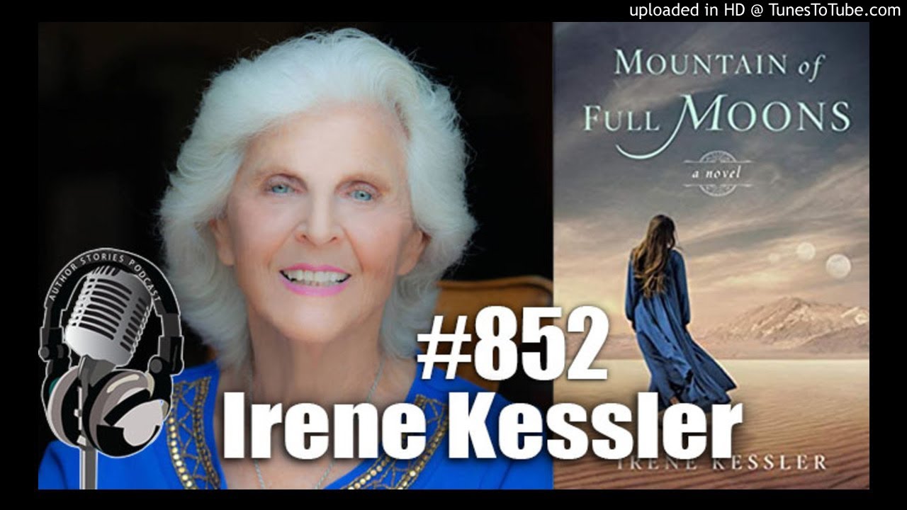 Author Stories Podcast Episode 852 | Irene Kessler Interview - YouTube