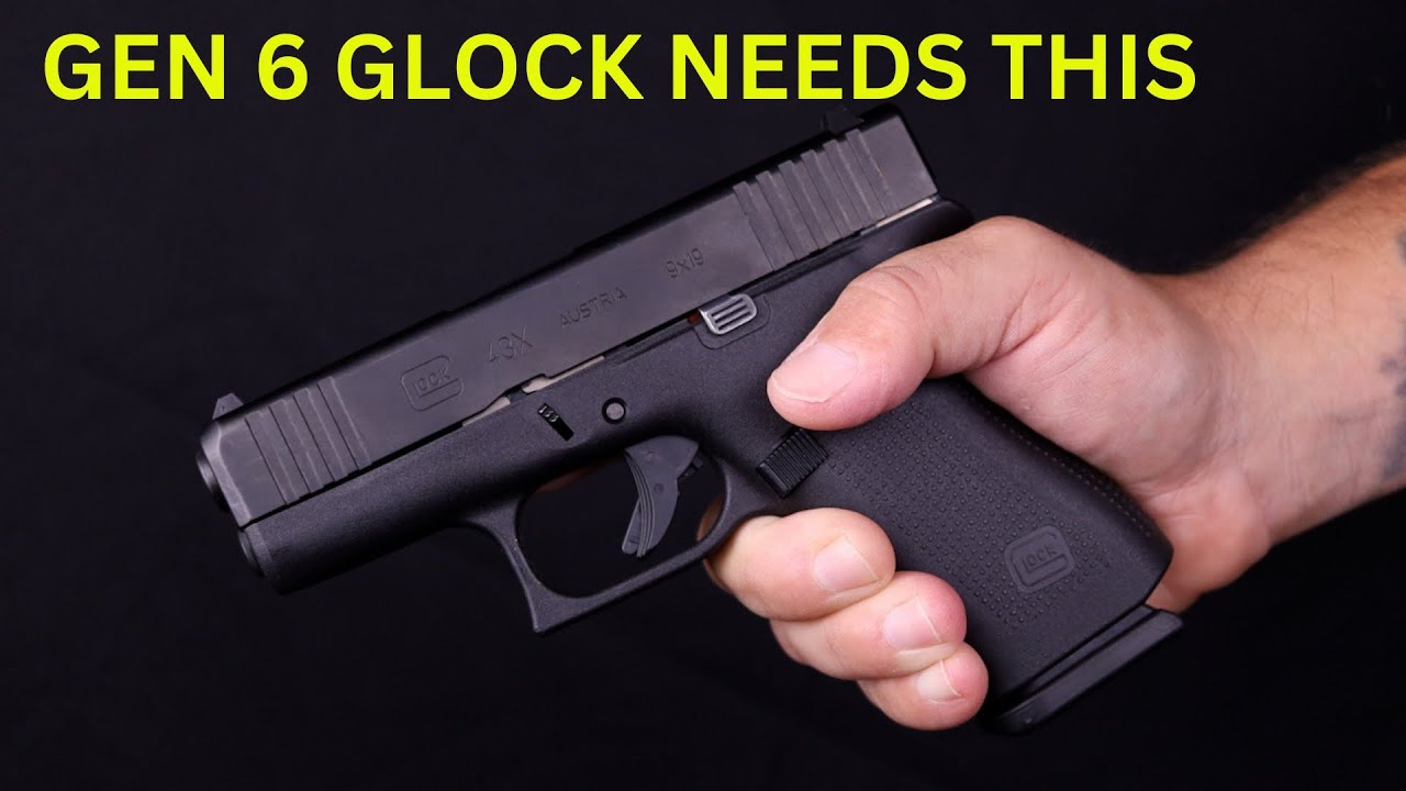 Gen 6 Glock Updates That Need To Happen - YouTube
