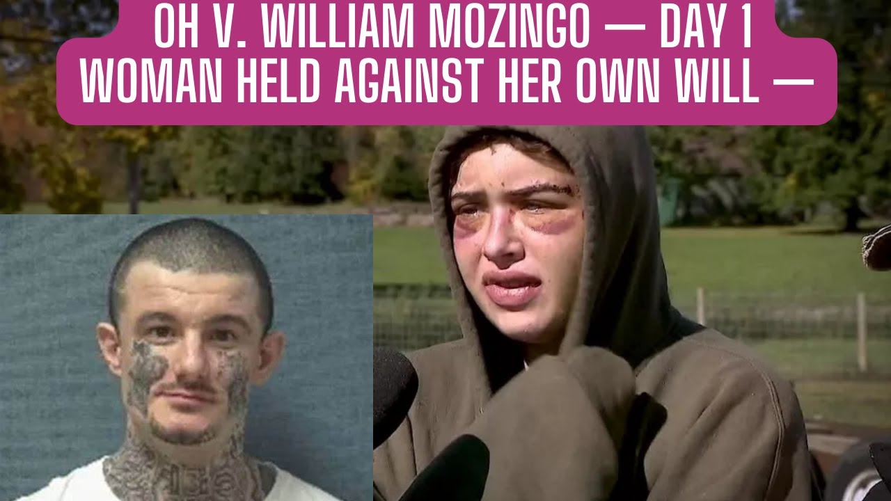 OH v William Mozingo Trial, Day 1 - Woman Held Against Her Own Will ...