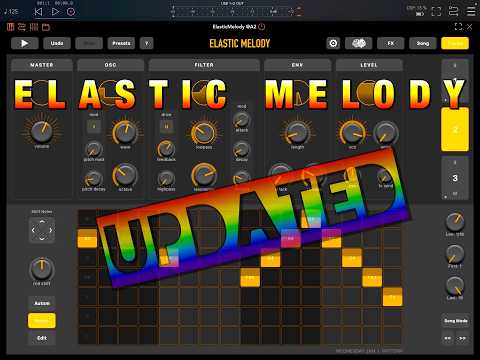 Elastic Melody - 4 New Osc Types, New Delay & Reverb Types, More Mod Options, New Presets & More