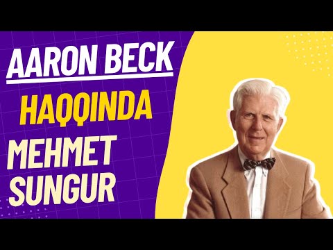 AARON BECK HAQQINDA (Mehmet Sungur)