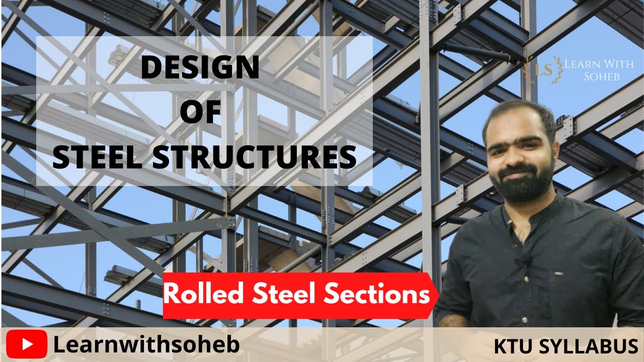 Rolled Steel Sections|| How to Choose a Section|| DSS || KTU - YouTube
