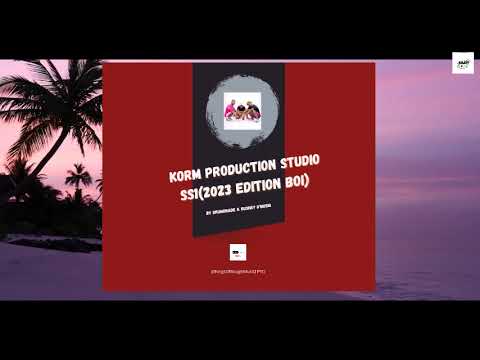 KORM PRODUCTION STUDIO SS1 By Rushky D'musiq & Drumonade