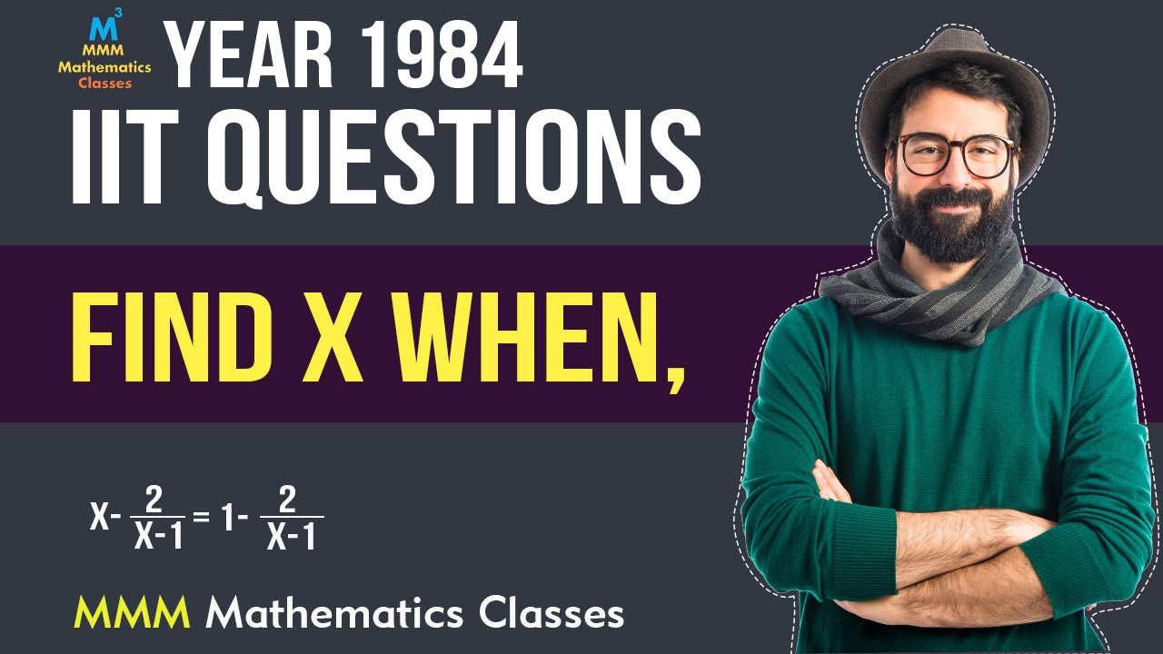 IIT Questions Year 1984 | MMM Mathematics Classes - YouTube