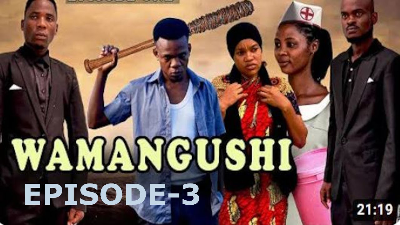 WAMANGUSHI - EPISODE 3 - YouTube