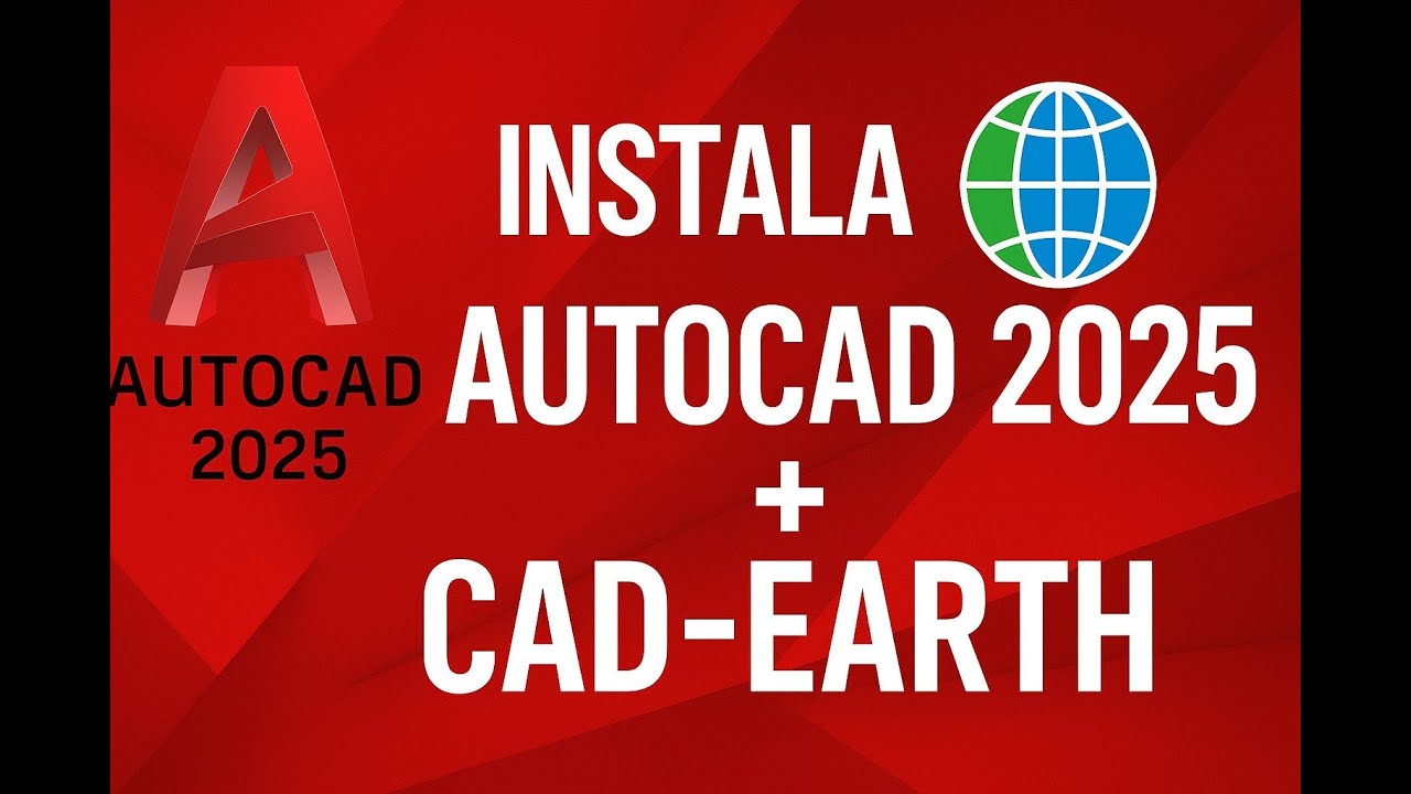Tutorial de Instalación de AutoCAD 2025 + CAD Earth - YouTube