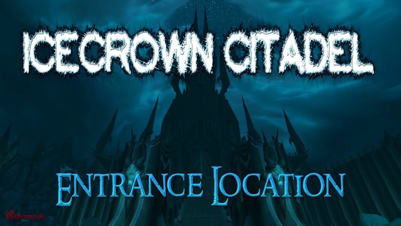 WoW Icecrown Citadel Entrance Location - YouTube