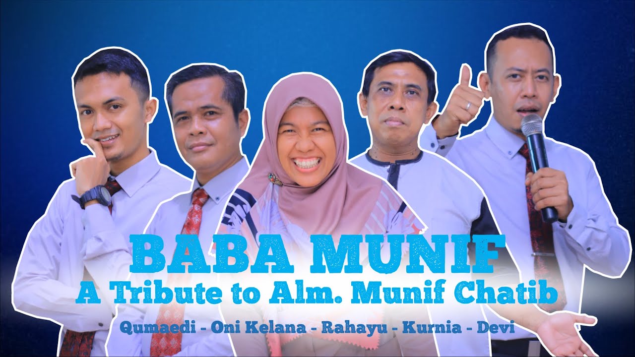 Lagu Baba Munif - A Tribute to Munif Chatib - YouTube