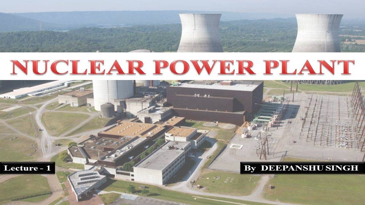 Nuclear Power Plant (NPP-Part 1) [PPE-2], Introduction - YouTube
