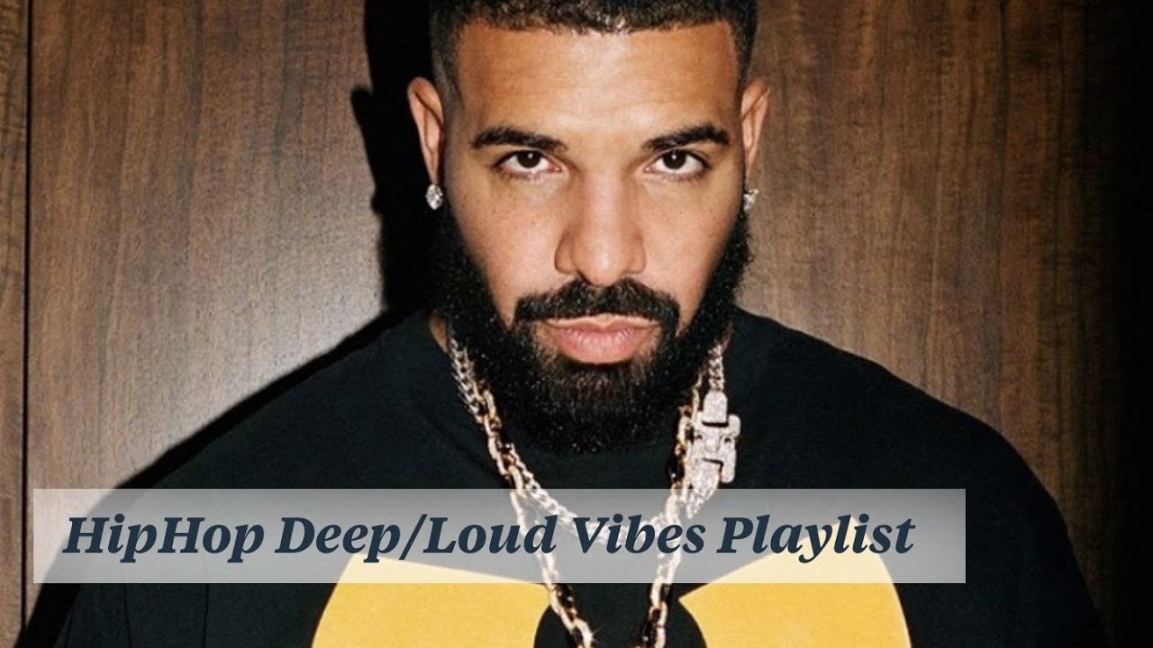 Hip Hop Deep/Loud Vibes Playlist | Drake, Nicki Minaj, Tyga, Ice Spice ...