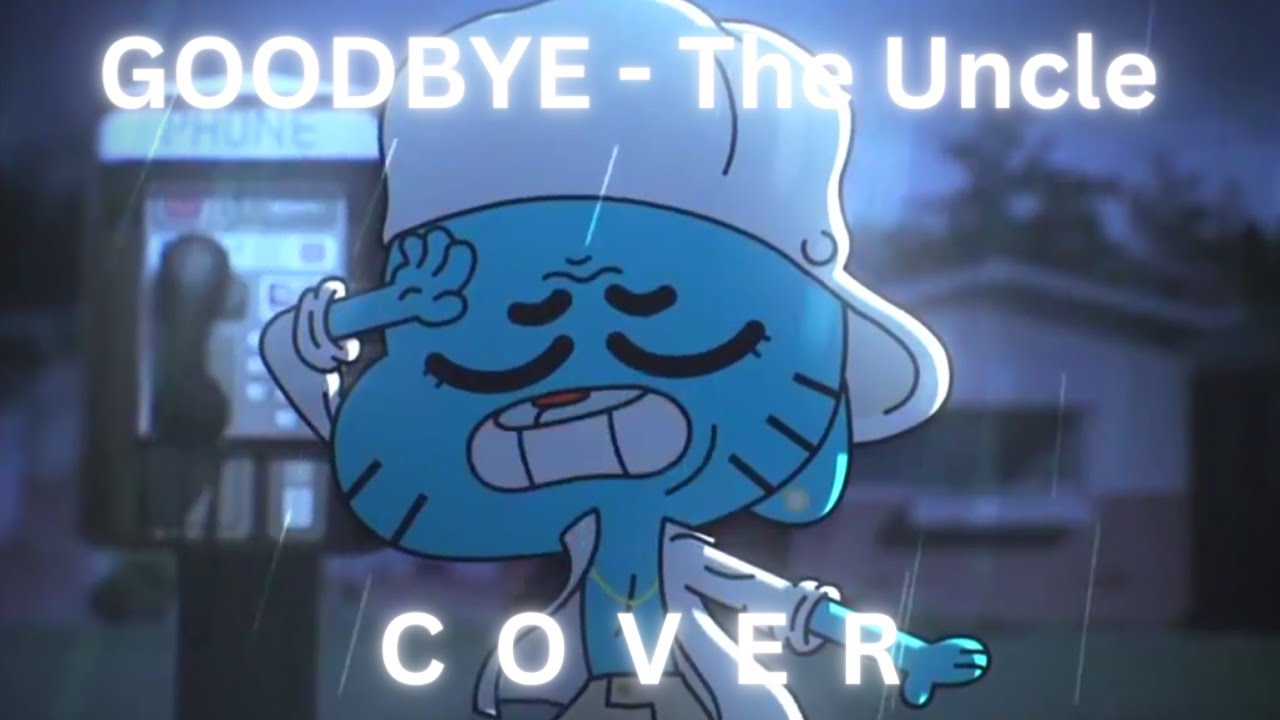 Goodbye (from The Uncle) - TAWOG Cover - YouTube