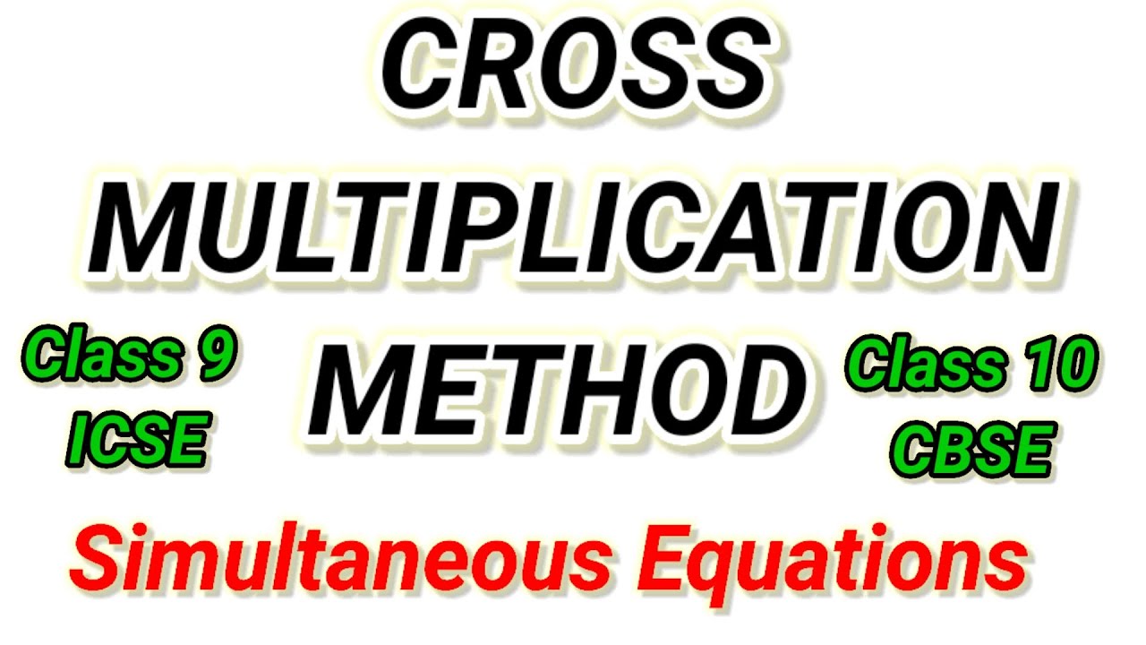 Simultaneous Equations/Cross Multiplication Method/Linear equations of ...