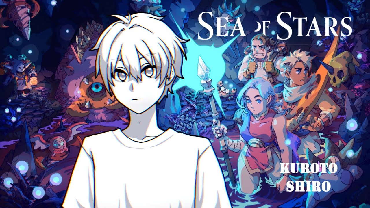 【Sea of Stars】Let's just chill【Kuroto Shiro/Vtuber】 - YouTube