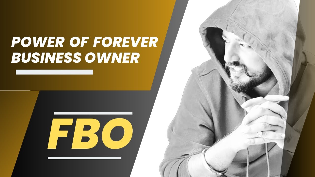 FBO (FOREVER BUSINESS OWNER) TOPIC BY MR. PAWAN SONI | INSTA: @PVN_SONI ...