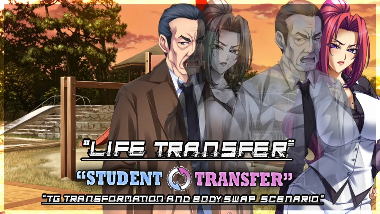 Student Transfer | Life Transfer Scenario | TG Body Swap | MTM/ MTF ...