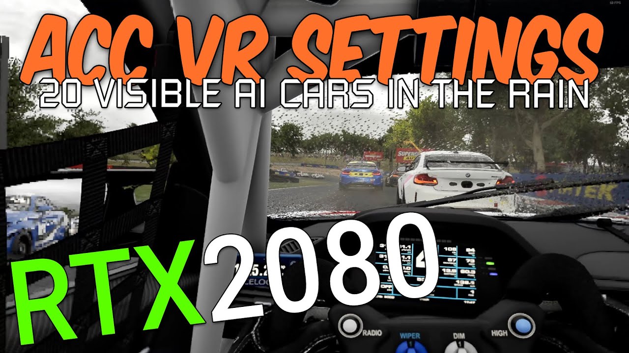 ACC Ultimate VR Test - 20 AI Cars in Rain | And My Settings (RTX2080 ...