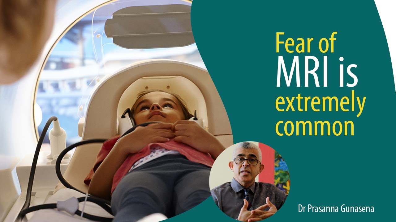 Fear of MRI is extremely common | Dr Prasanna Gunasena - YouTube