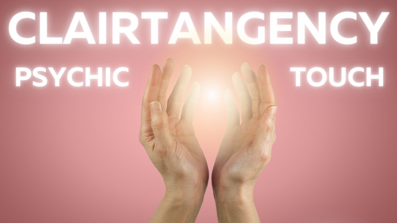 Psychic Touch | Develop CLAIRTANGENCY - YouTube