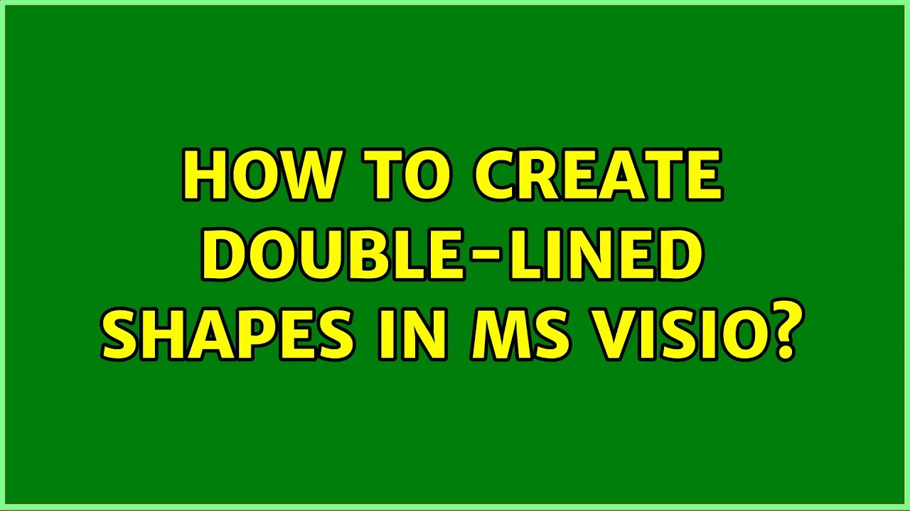 How to create double-lined shapes in MS Visio? - YouTube