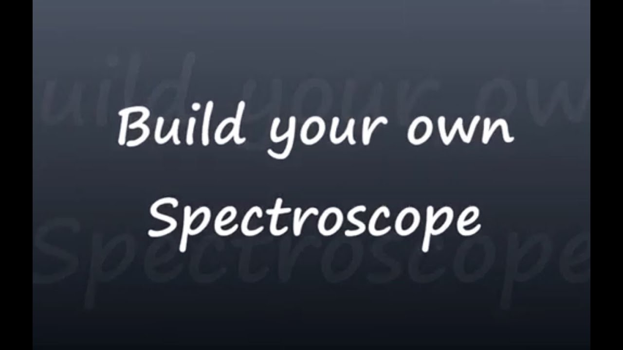 Build your own Spectroscope - YouTube