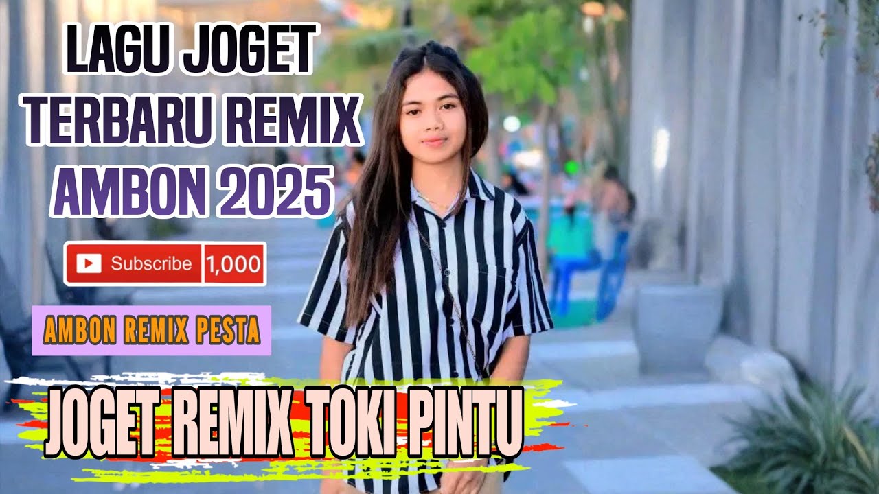 LAGU JOGET AMBON 2025 TERBARU TOKI PINTU REMIX - YouTube