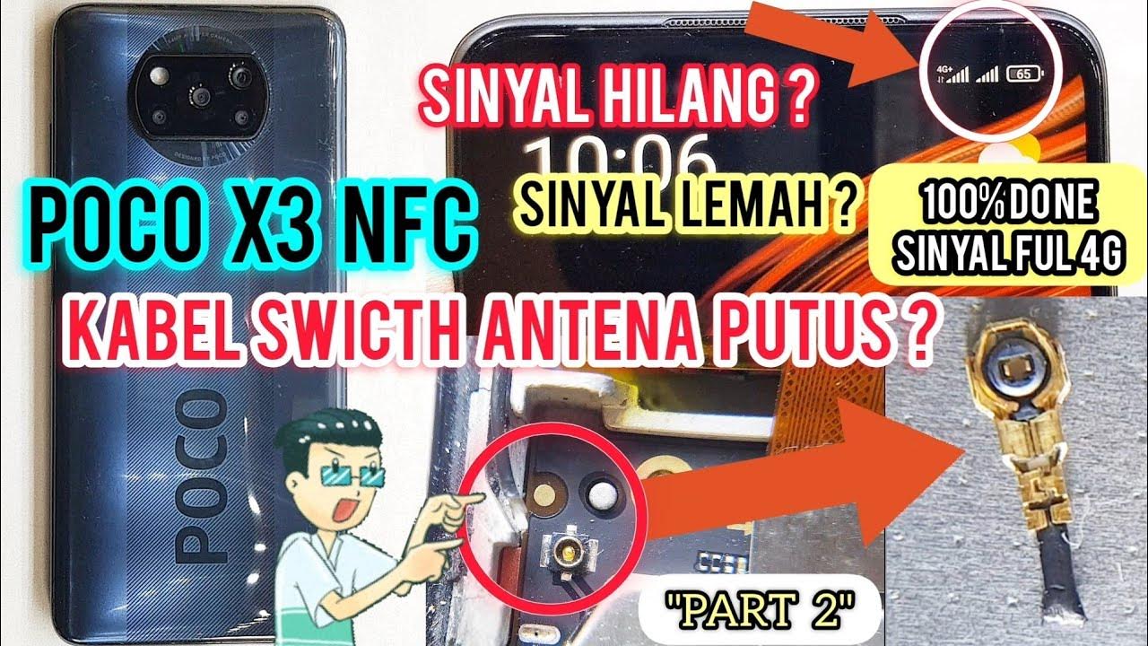 POCO X3 NFC SINYAL HILANG ? SINYAL LEMAH ? TERNYATA KABEL ANTENA TERPUTUS? CARA MENGATASI 100 ...