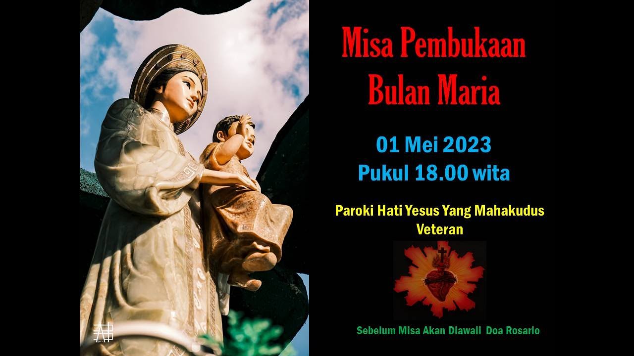 Misa Pembukaan Bulan Maria - YouTube
