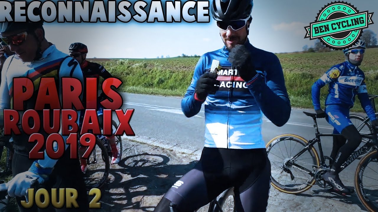 Reconnaissance Paris Roubaix 2019 - Jour 2 - YouTube