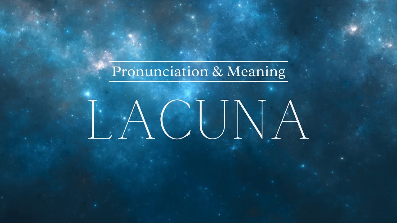 How to Pronounce: Lacuna | British Pronunciation & Meaning - YouTube