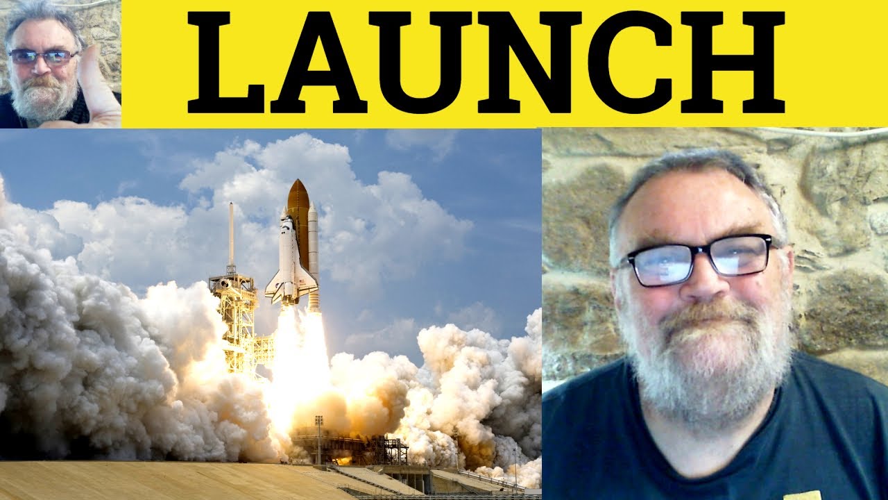 😎 Launch Meaning - Launch Defined - Launch Examples - Launch Definition ...