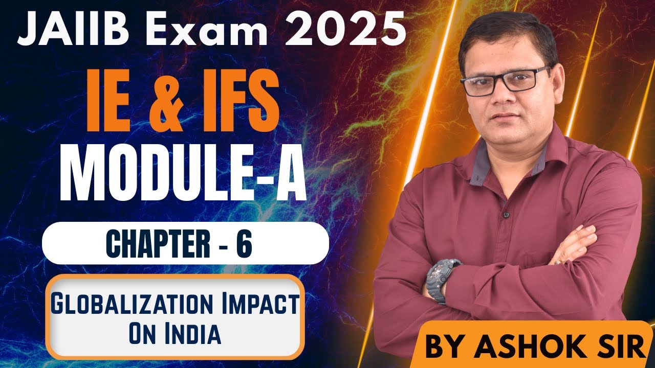 JAIIB 2025 | IE & IFS Module A Chapter 6 | Globalization Impact On ...