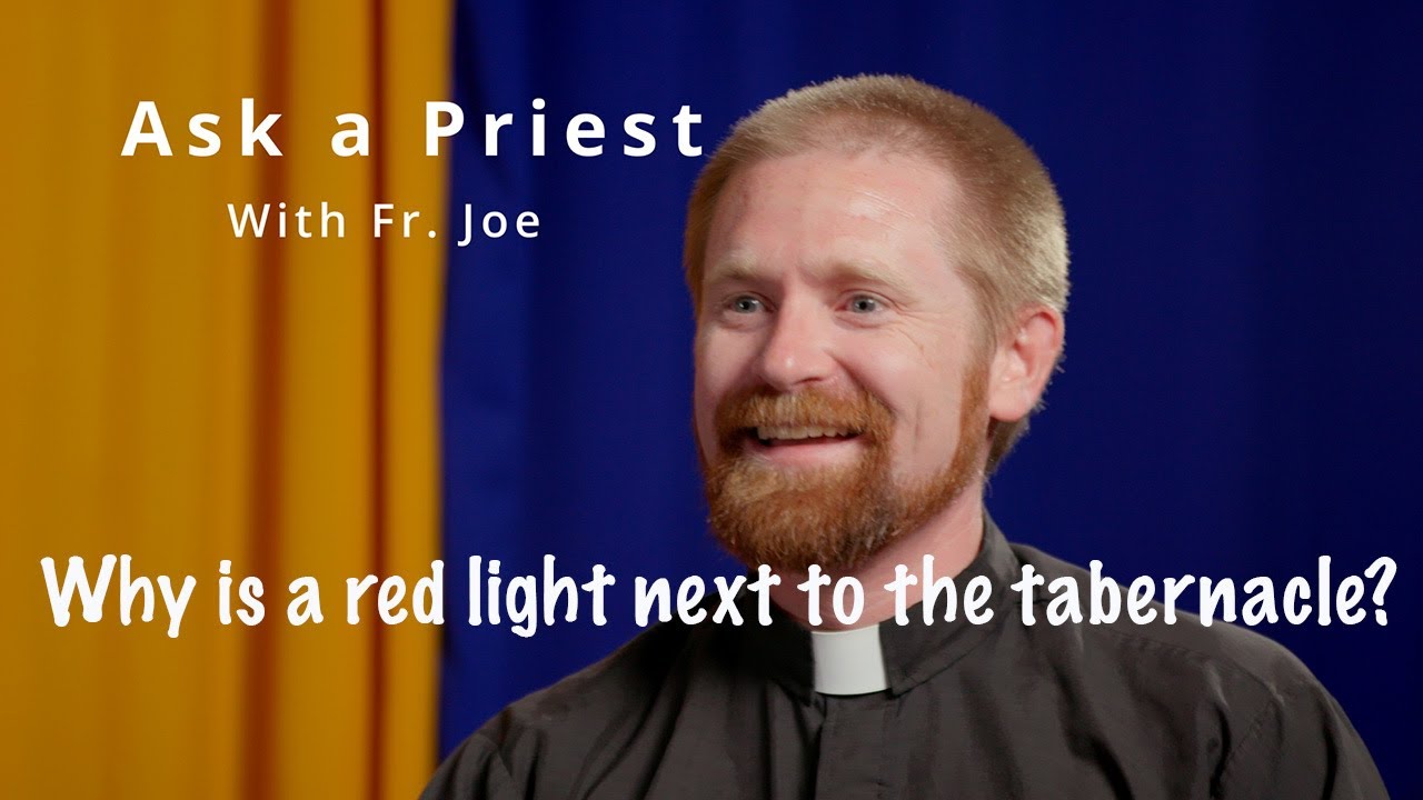 Ask a Priest: Why is a red light next to the tabernacle? - YouTube
