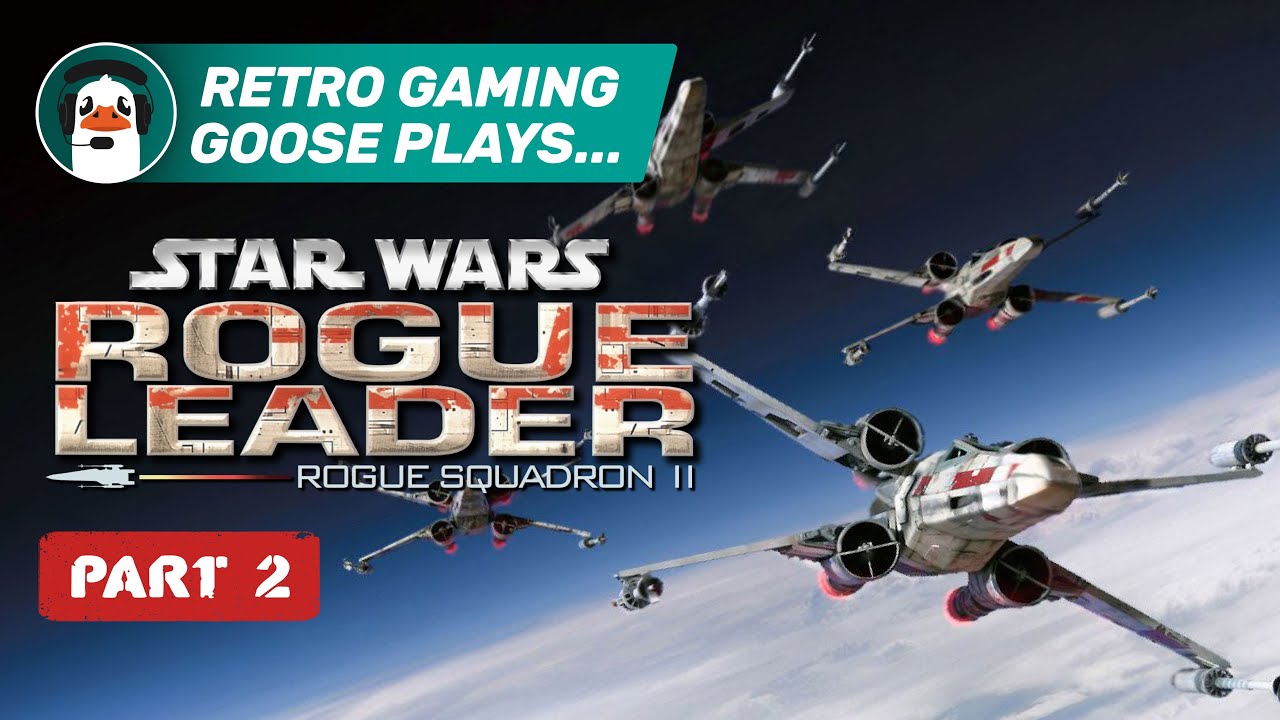 Retro Gaming Goose plays .... Star wars Rogue leader (Gamecube) - Part ...