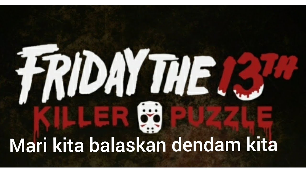 Game jason jadi puzzle??-fridaythe13th killer puzzle Indonesia-#1 - YouTube