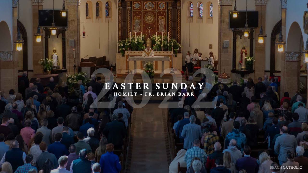 Homily: Fr. Brian Barr - Easter 2022 - YouTube