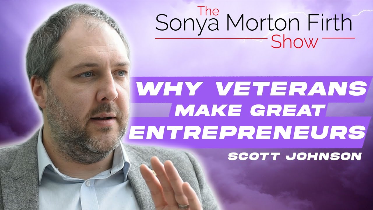 Scott Johnson - Why Veterans Make Great Entrepreneurs | TSMF SHOW - YouTube
