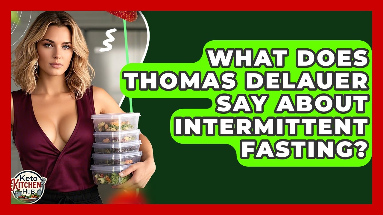 What Does Thomas DeLauer Say About Intermittent Fasting? - Keto Kitchen ...