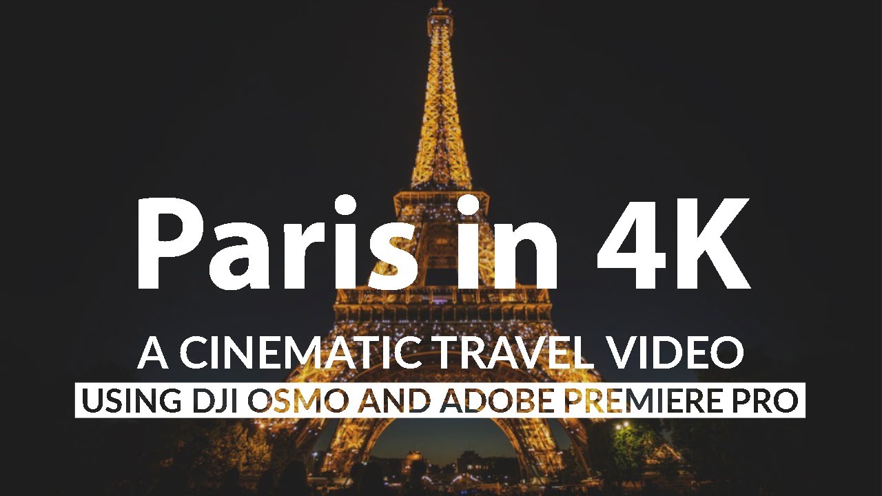 Paris in 4K - A Cinematic Travel Video - DJI - YouTube