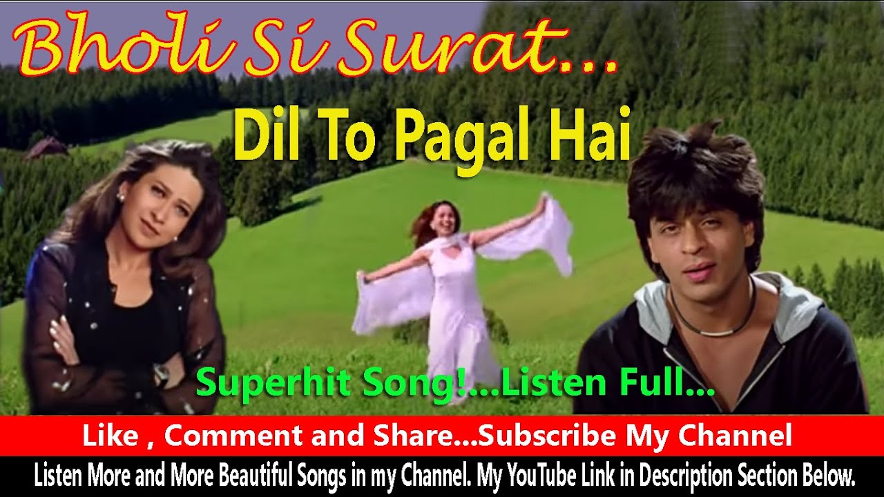 Bholi Si Surat Song | Dil To Pagal Hai | Popular Hindi Songs | Superhit ...